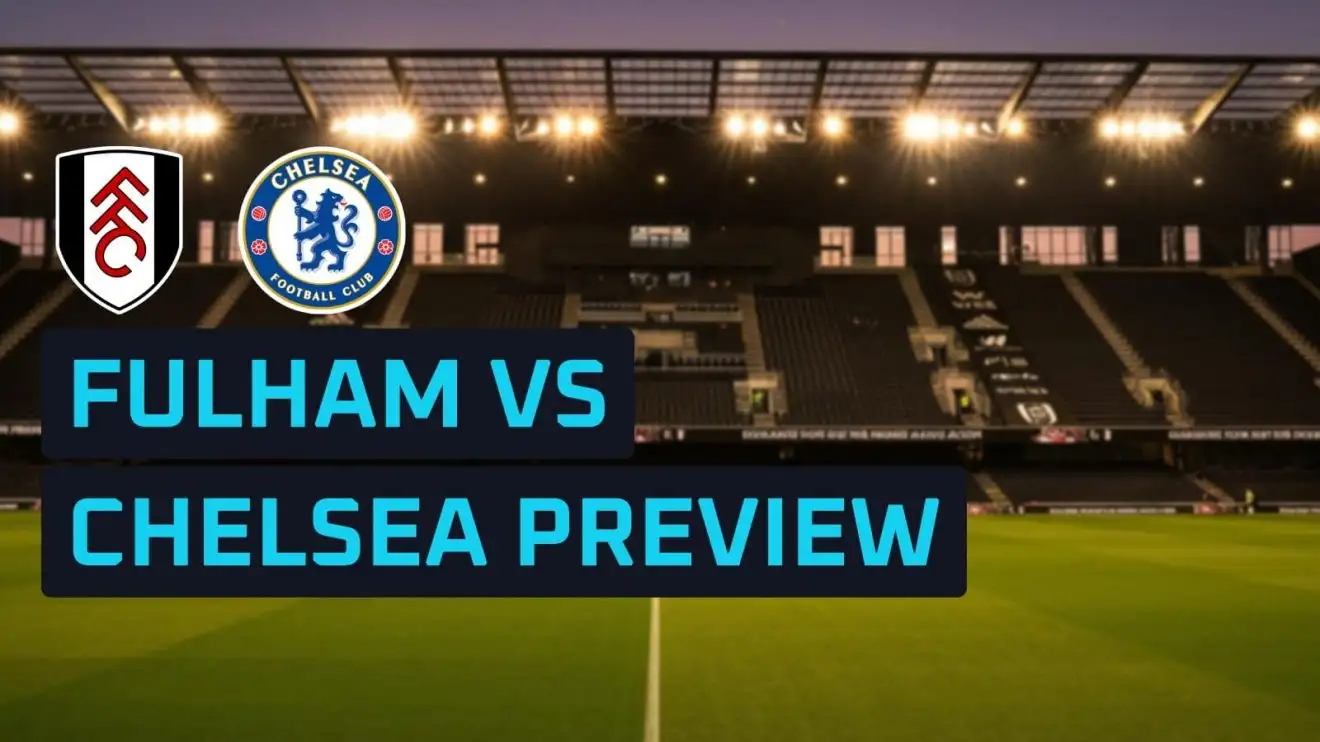 Fulham v Chelsea prediction, expected line-ups, how to watch and stats